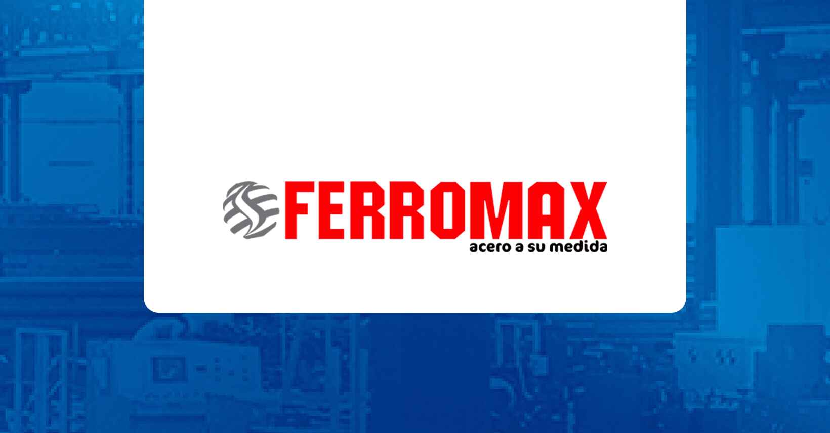 Grupo Ferromax Ecuador | Acero a su medida